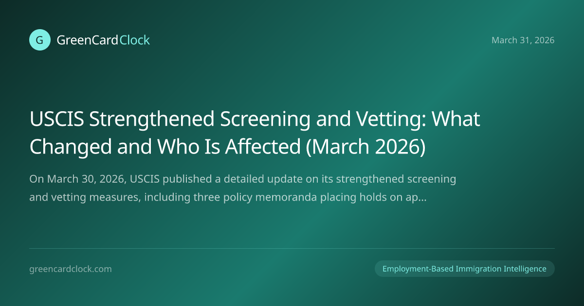 USCIS Strengthened Screening and Vetting: What Changed and Who Is ...